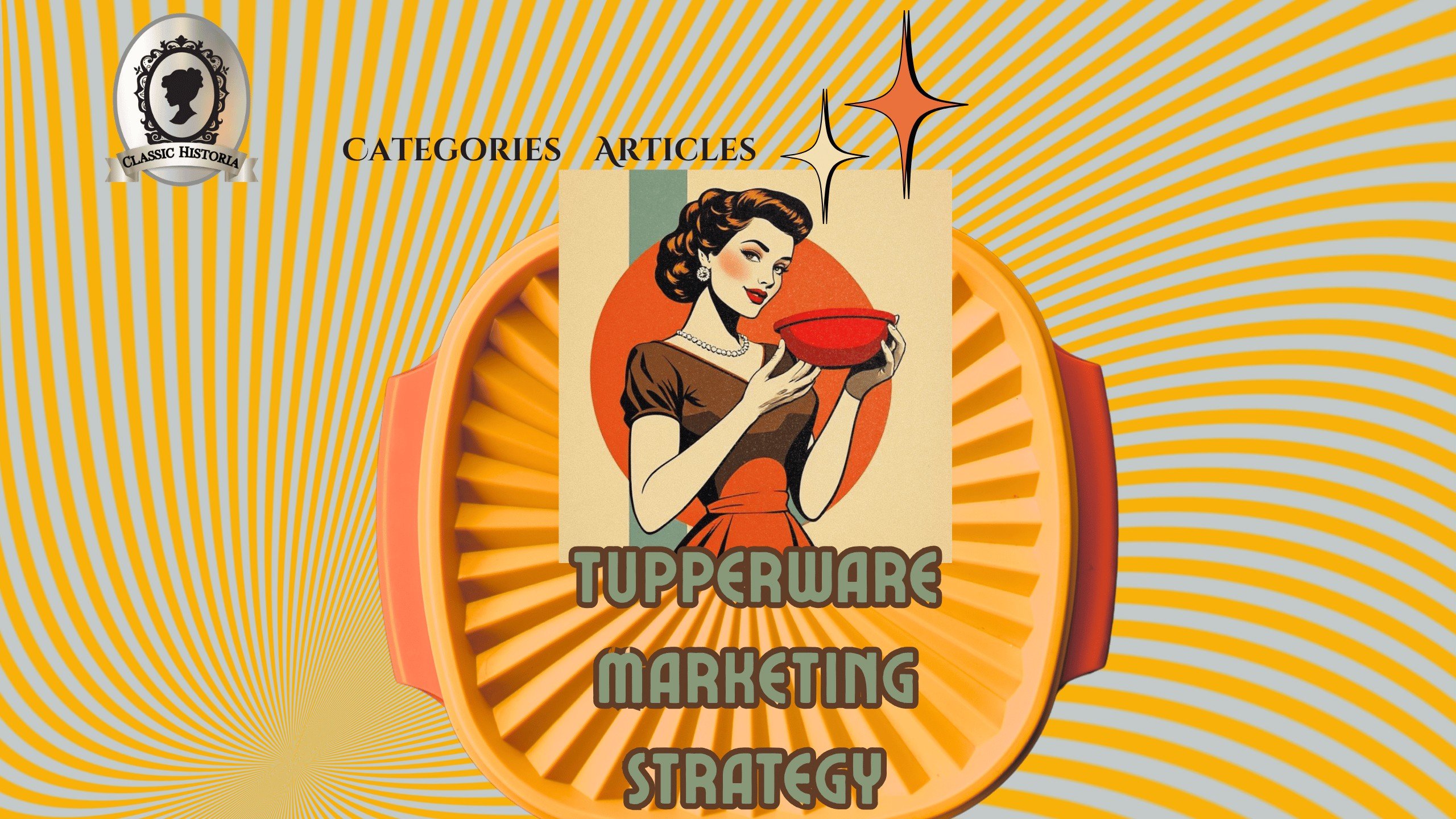 Tupperware Sales Strategy Success & Innovative Business Model