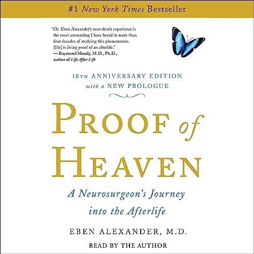 Proof of Heaven: Explore the Afterlife Experience