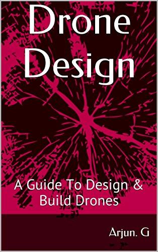 Build Your Own Drones: Ultimate Design Guide