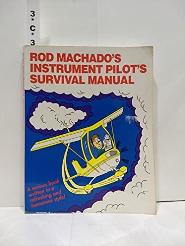 Ultimate Instrument Pilot's Survival Manual: Expert Advice